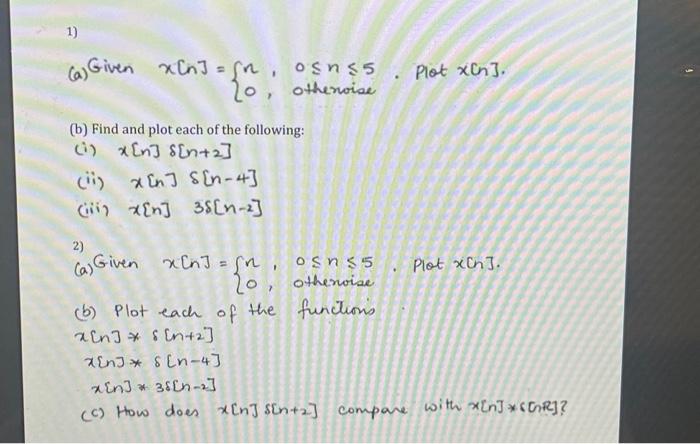Solved 3) (a) Given h[n]=3δ[n−1]+4δ[n+2] is the impulse | Chegg.com