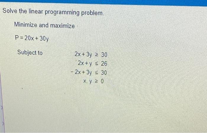 Solved Solve the linear programming problem. Minimize and | Chegg.com