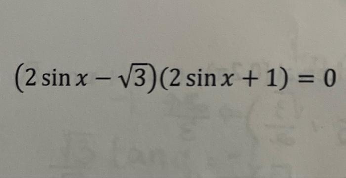 Solved (2sinx−3)(2sinx+1)=0 | Chegg.com