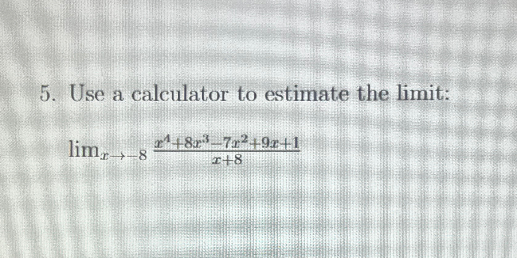 Solved Use a calculator to estimate the | Chegg.com