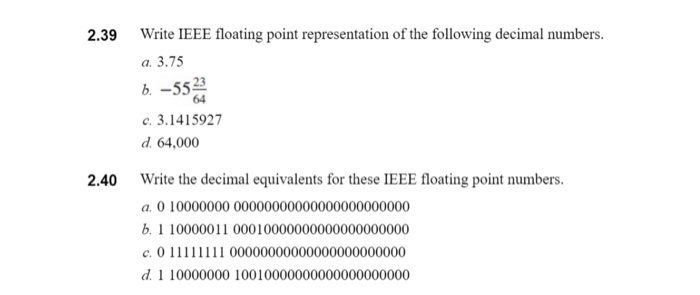 Solved 2.39 Write IEEE floating point representation of the | Chegg.com