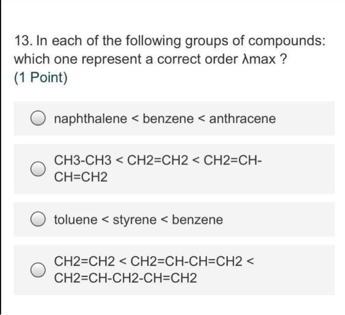 Solved 13. In each of the following groups of compounds: | Chegg.com