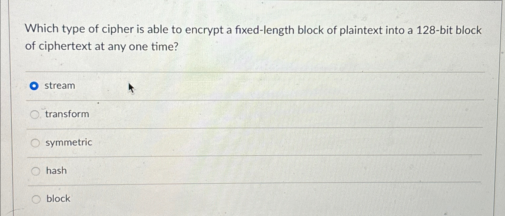Solved Which type of cipher is able to encrypt a | Chegg.com