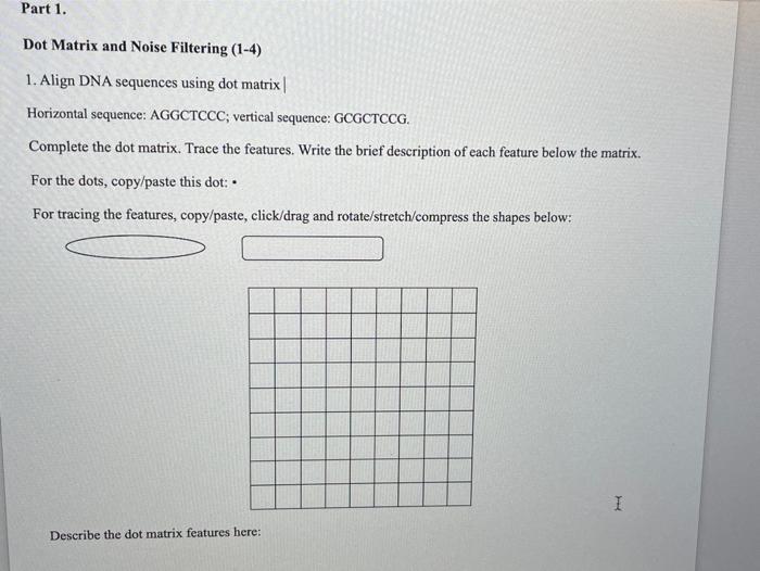 Solved Part 1. Dot Matrix and Noise Filtering (1-4) 1. Align | Chegg.com