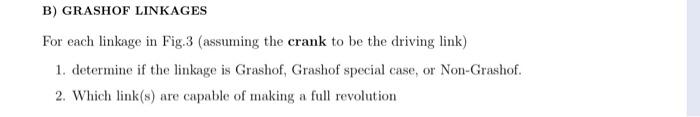 Solved B) GRASHOF LINKAGES For each linkage in Fig.3 | Chegg.com