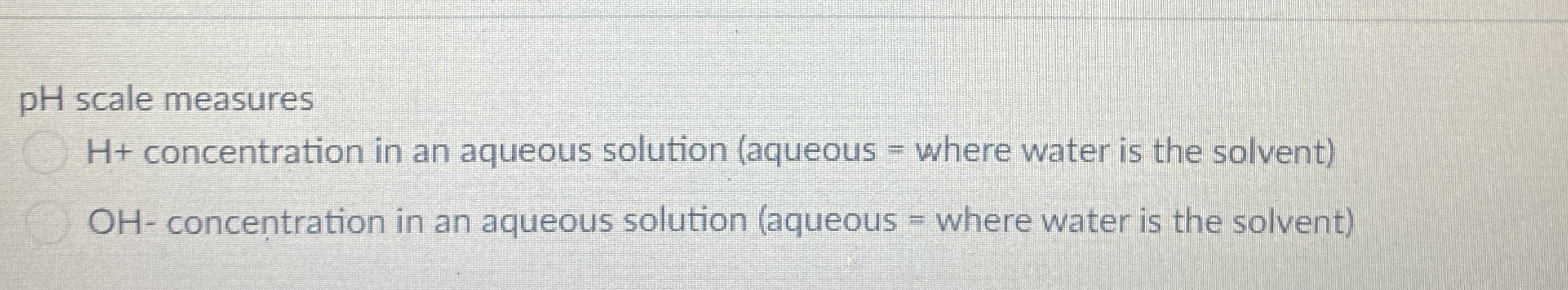 Solved pH scale measuresH+ ﻿concentration in an aqueous | Chegg.com