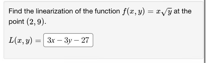 Solved Find The Linearization Of The Function F X Y Xy At