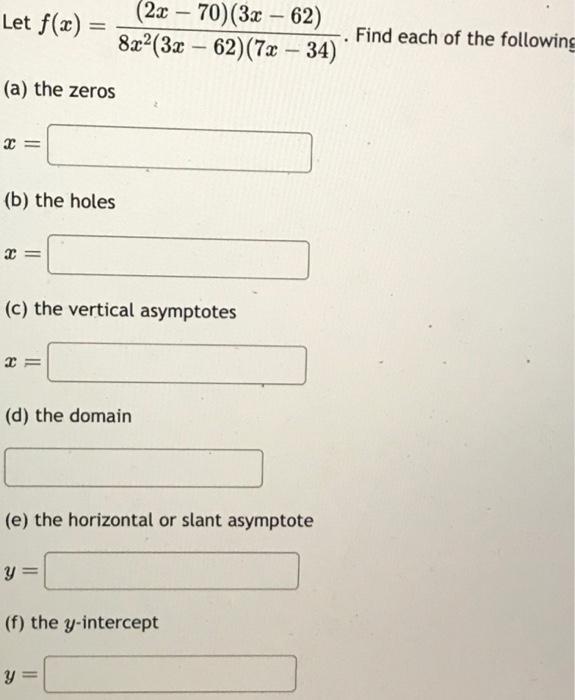 Solved Let f(x)=8x2(3x−62)(7x−34)(2x−70)(3x−62). Find each | Chegg.com