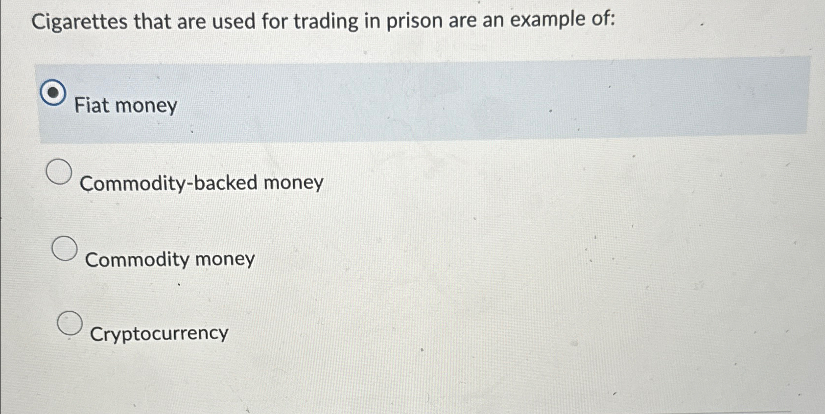 Solved Cigarettes that are used for trading in prison are an | Chegg.com