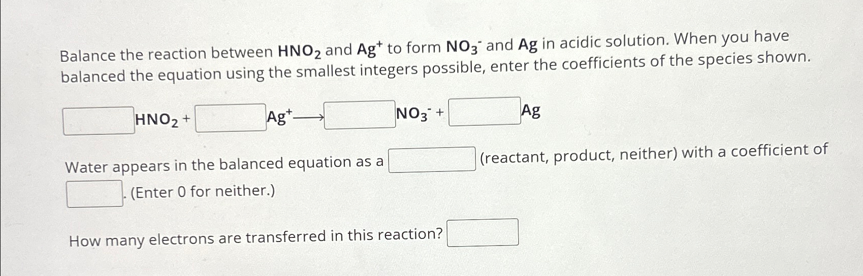 Solved Balance the reaction between HNO2 ﻿and Ag+to form | Chegg.com