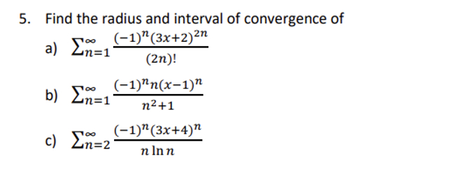 Solved Find the radius and interval of convergence | Chegg.com