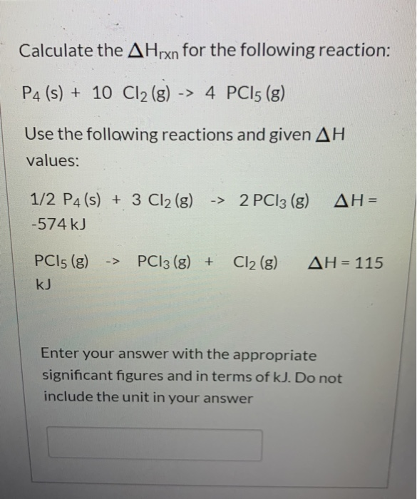 Solved Calculate the AHxn for the following reaction: P4 (s) | Chegg.com