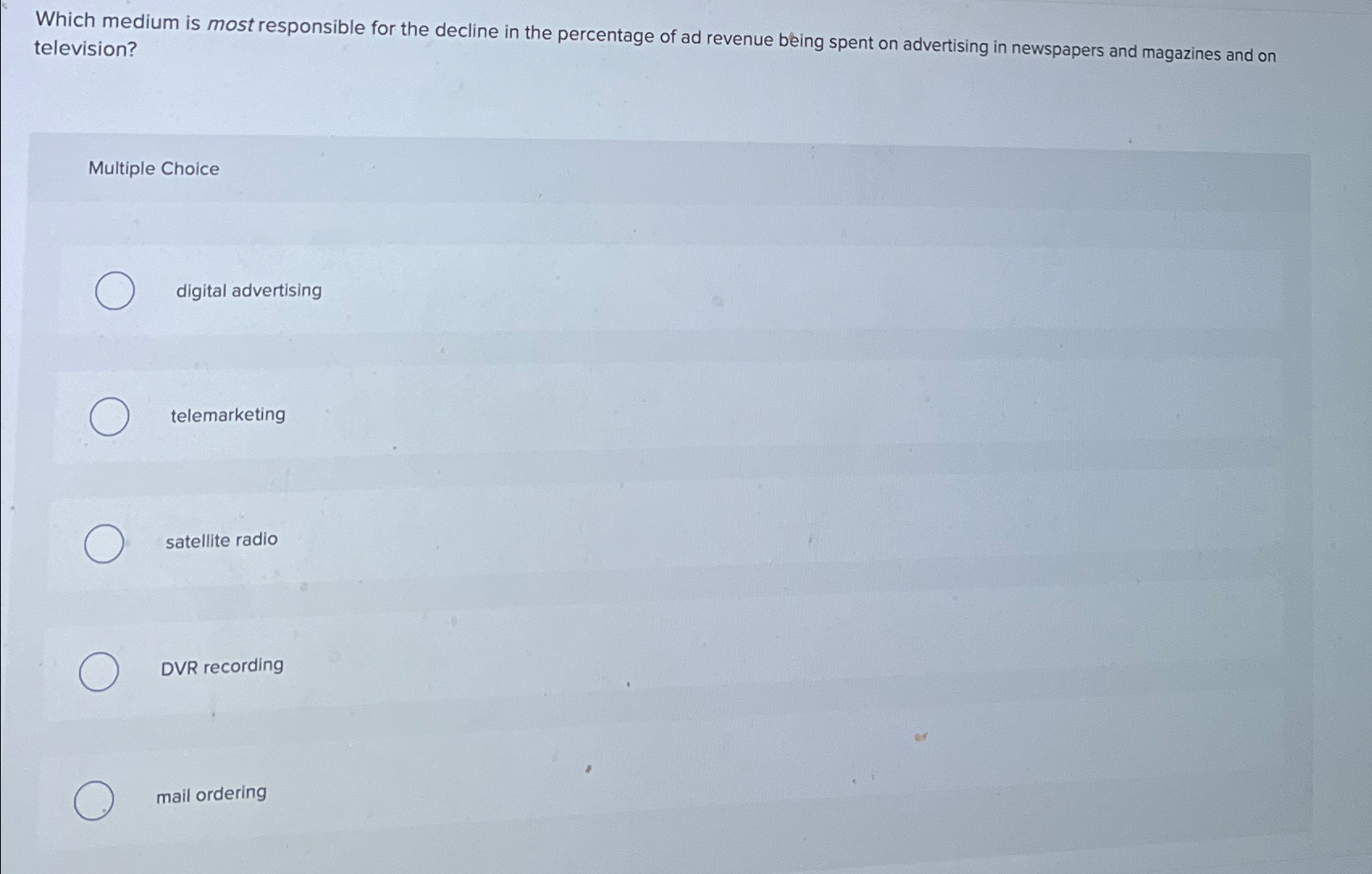 Solved Which medium is most responsible for the decline in | Chegg.com