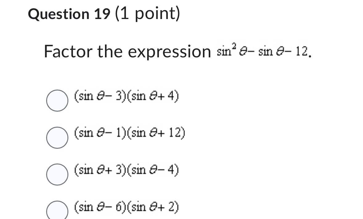 Solved Question 19 (1 ﻿point)Factor the expression | Chegg.com