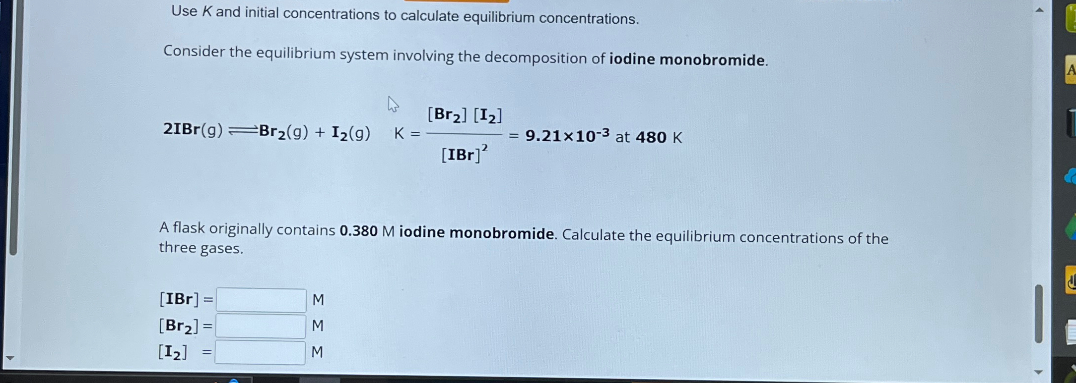 Solved Use K ﻿and initial concentrations to calculate | Chegg.com