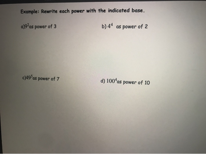 Solved Example: Rewrite each power with the indicated base. | Chegg.com