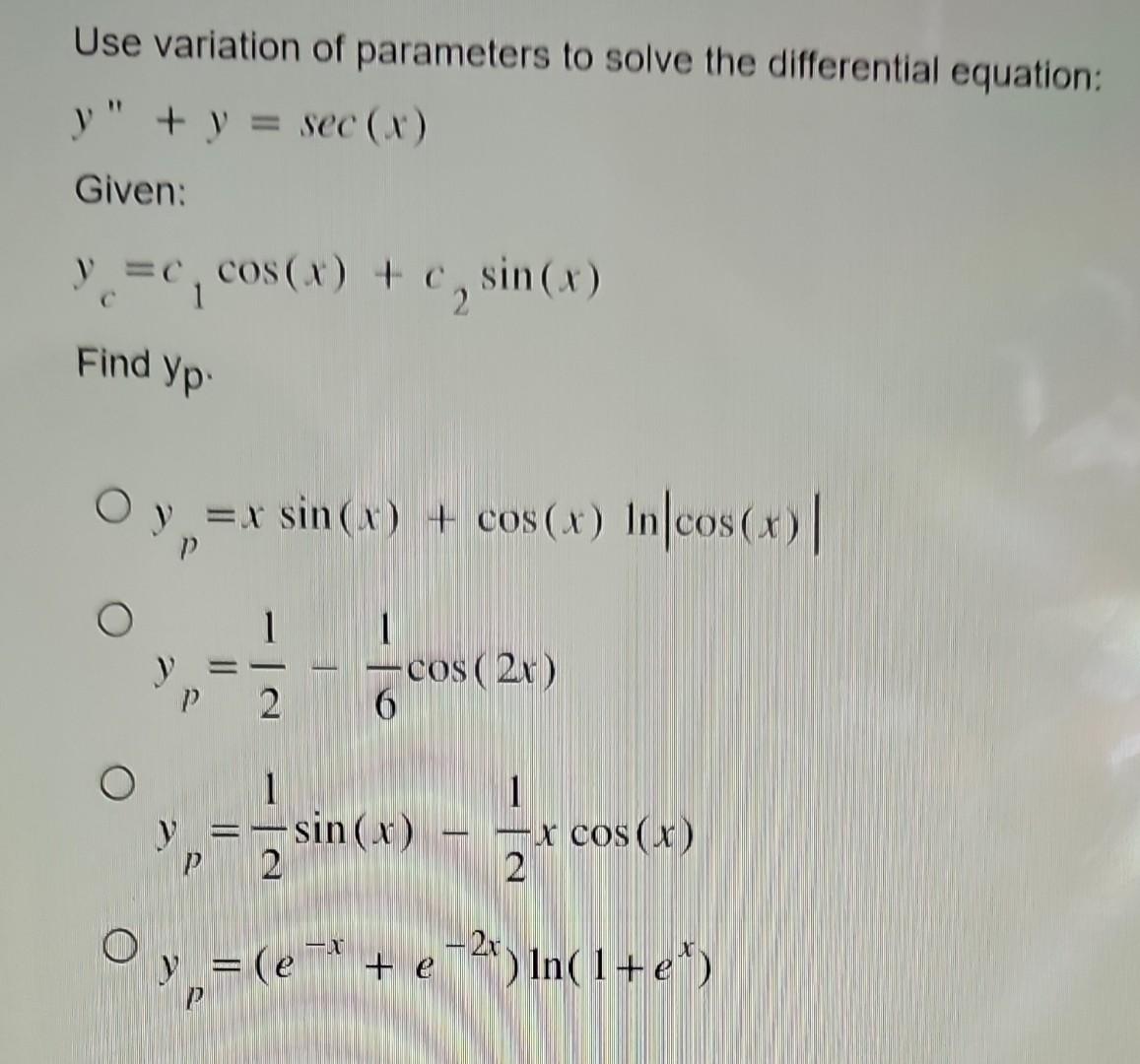 Use variation of parameters to solve the differential | Chegg.com
