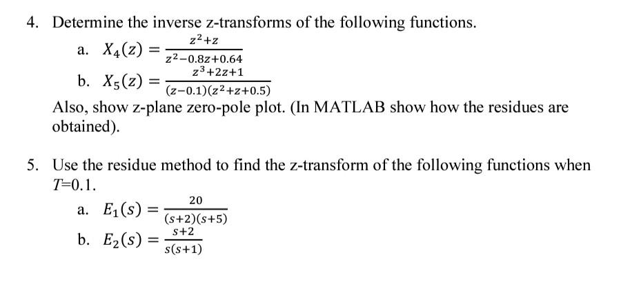 Solved 4. Determine the inverse z-transforms of the | Chegg.com