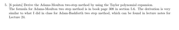 Solved 5. [6 points) Derive the Adams-Moulton two-step | Chegg.com