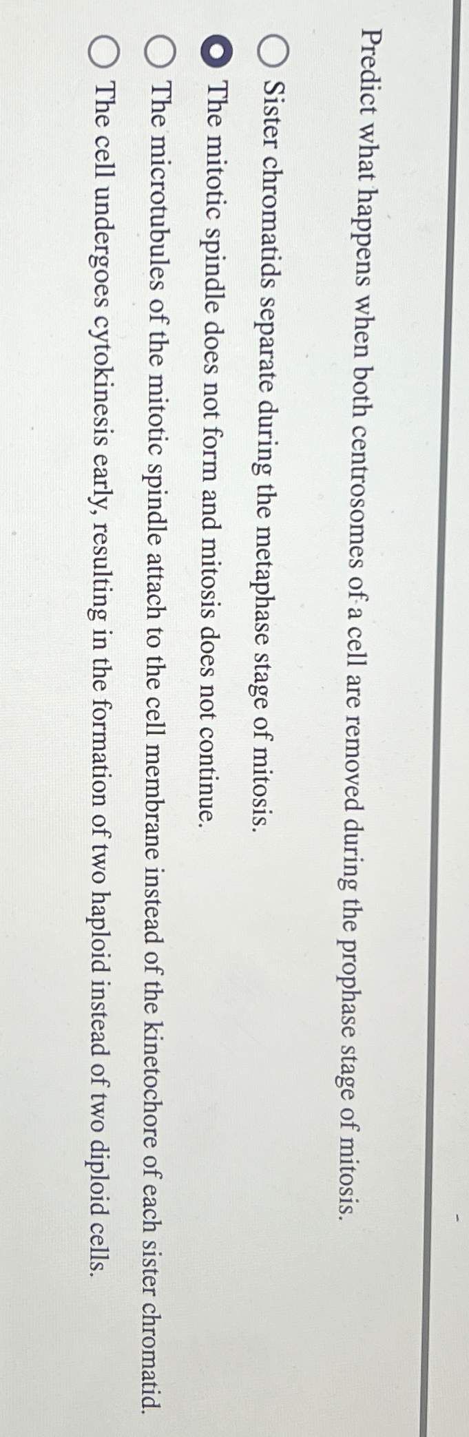Solved Predict what happens when both centrosomes of a cell | Chegg.com