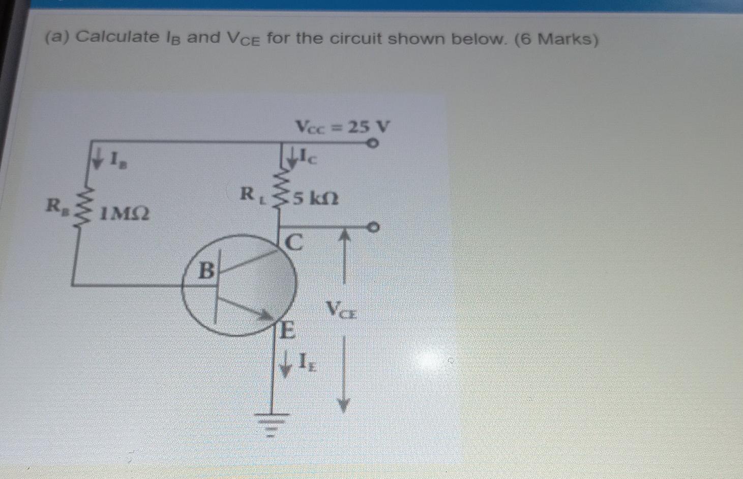 Solved (a) Calculate IB and VCE for the circuit shown below. | Chegg.com