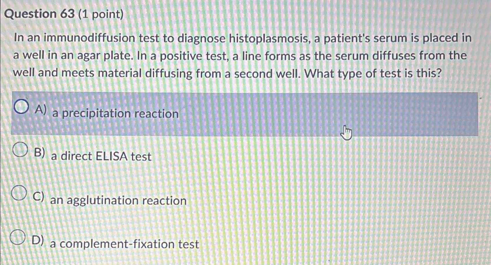 Solved Question 63 (1 ﻿point)In an immunodiffusion test to | Chegg.com