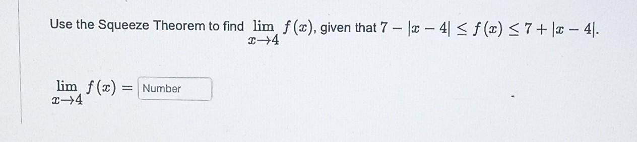 Solved Use the Squeeze Theorem to find limx→4f(x), given | Chegg.com