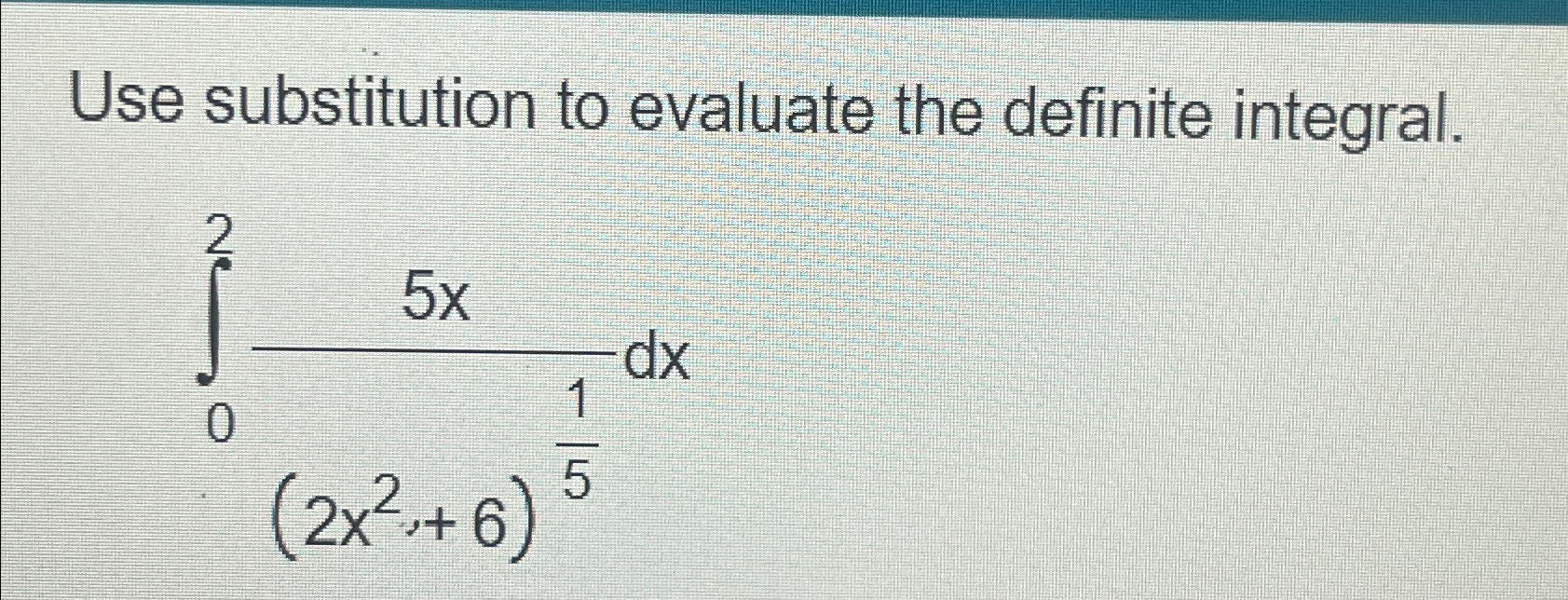 Solved Use substitution to evaluate the definite | Chegg.com