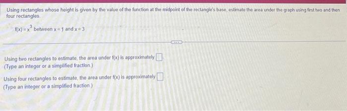 Solved Using rectangles whose height is given by the value | Chegg.com