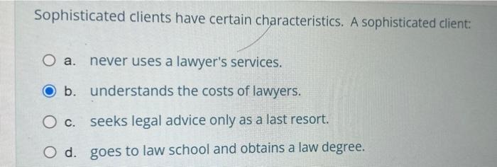 Solved Sophisticated clients have certain characteristics. A | Chegg.com