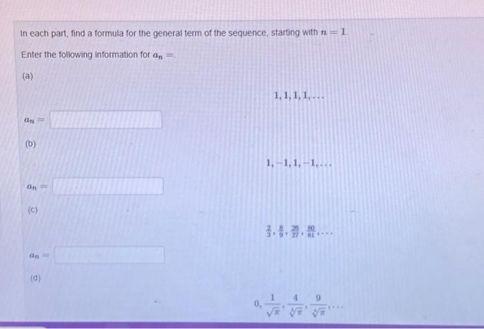 Solved In each part, find a formula for the general term of | Chegg.com