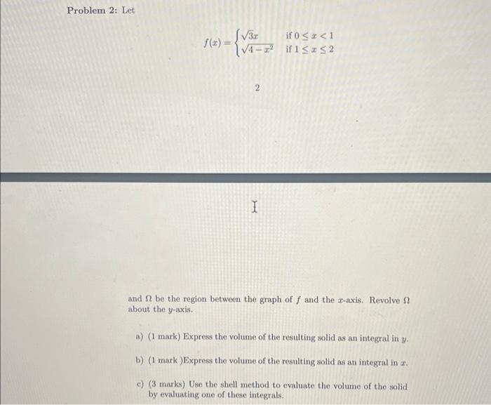 Solved Problem 2: Let f(x)={3x4−x2 if 0≤x