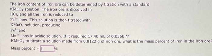 Solved The iron content of iron ore can be determined by | Chegg.com