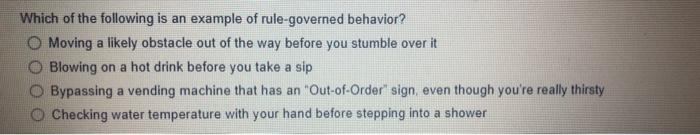 Solved Which of the following is an example of rule-governed | Chegg.com