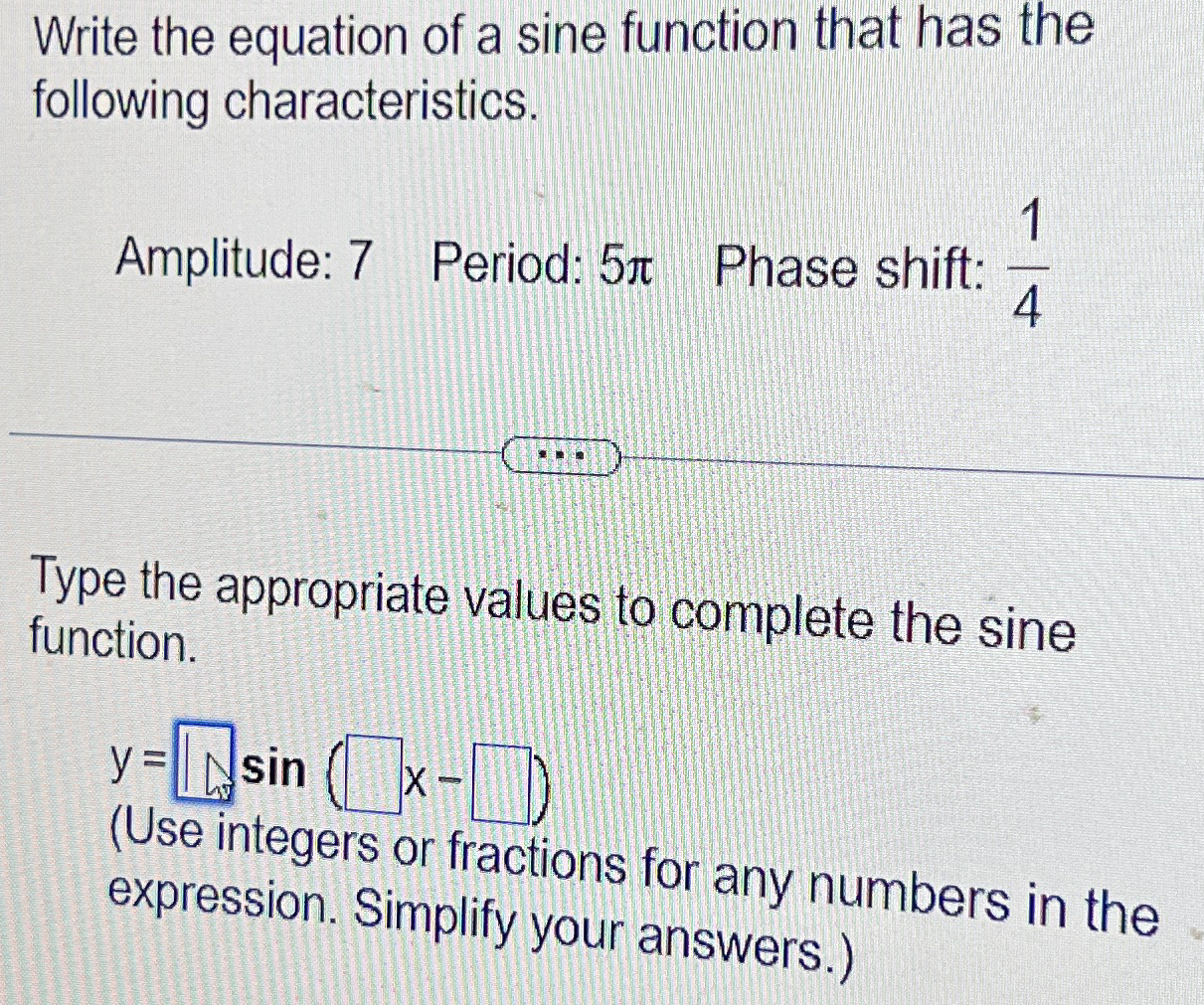 Solved Write the equation of a sine function that has the | Chegg.com