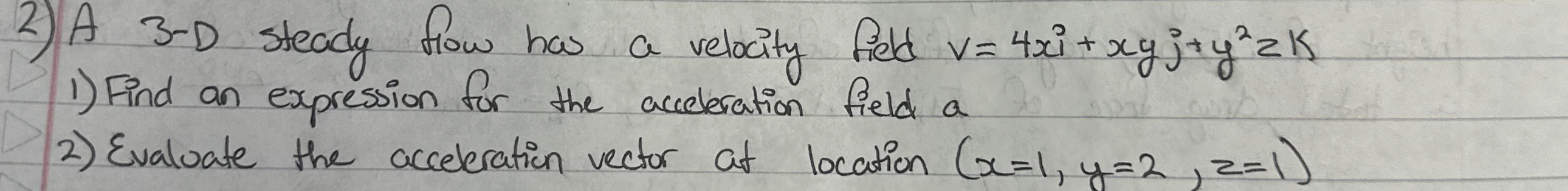 Solved A 3-D steady flow ha a velocity field | Chegg.com