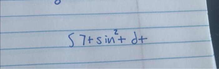 Solved ∫7tsin2tdt | Chegg.com