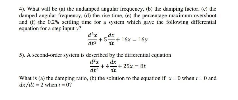 Solved 4). What will be (a) the undamped angular frequency, | Chegg.com