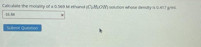 Solved Calculate the molality of a 0.569M ethanol (C2H5OH) | Chegg.com