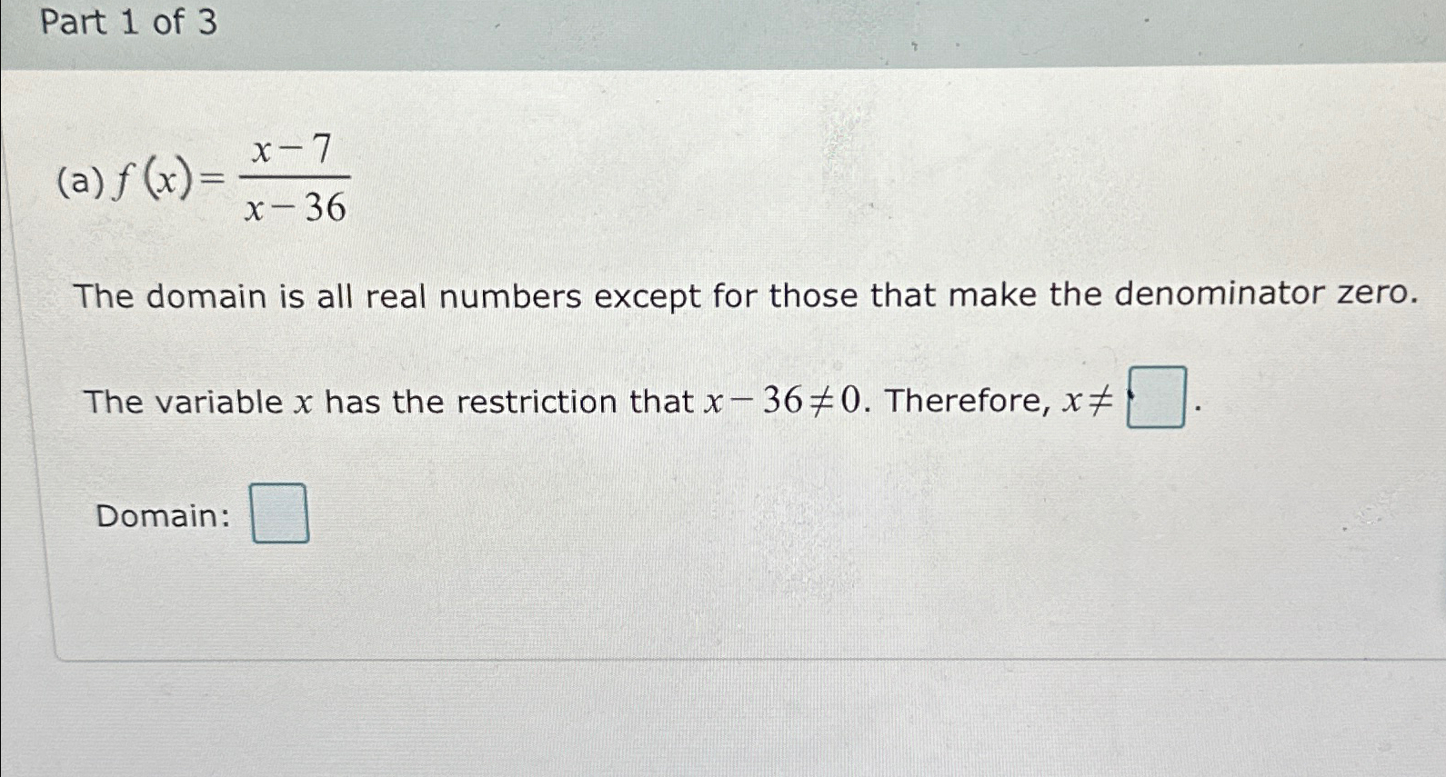 Solved Part 1 ﻿of 3(a) f(x)=x-7x-36The domain is all real | Chegg.com