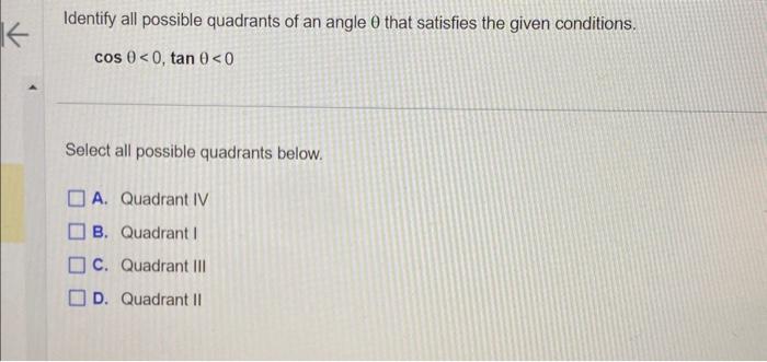 Solved Identify all possible quadrants of an angle θ that | Chegg.com