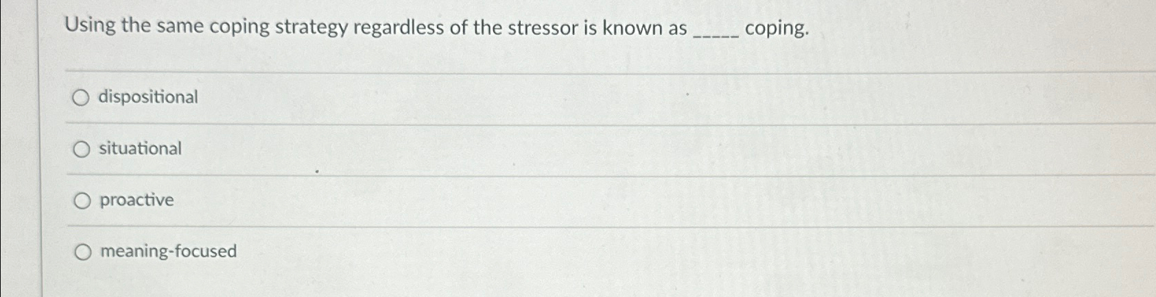Solved Using the same coping strategy regardless of the | Chegg.com