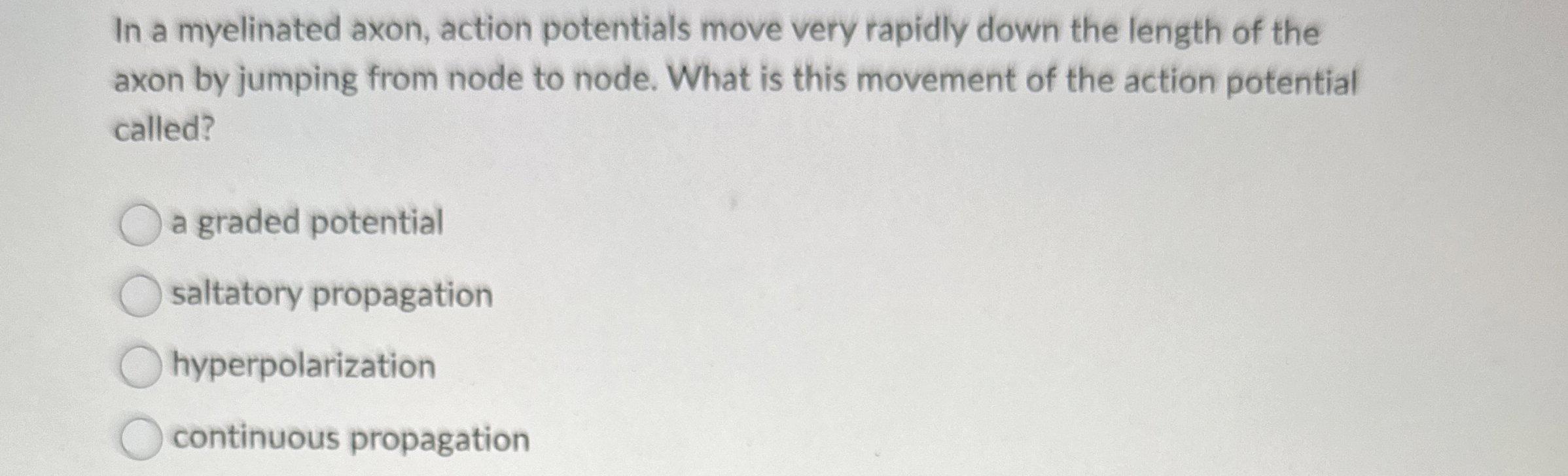 Solved In a myelinated axon, action potentials move very | Chegg.com