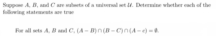 Solved Suppose A, B, and C are subsets of a universal set U. | Chegg.com