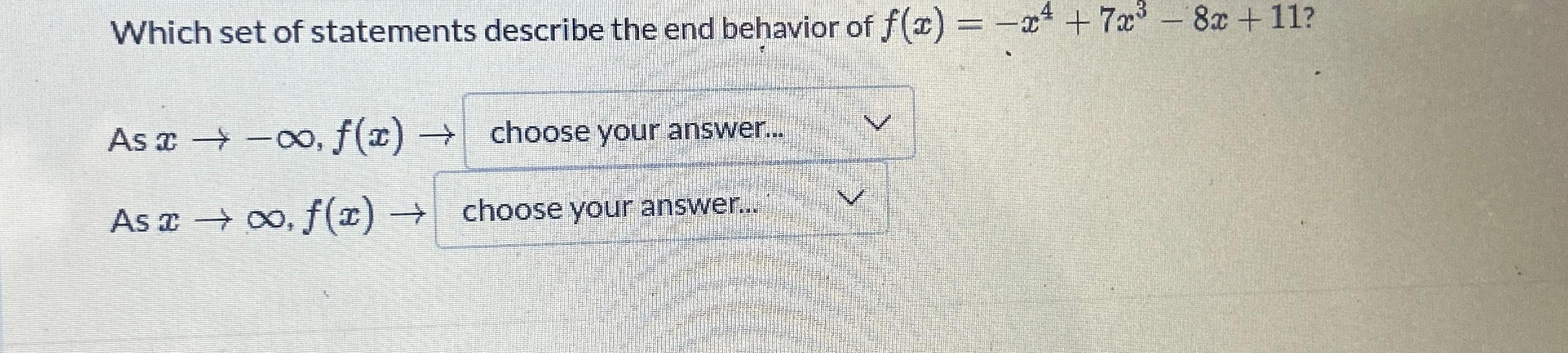 Solved Which set of statements describe the end behavior of | Chegg.com | Chegg.com