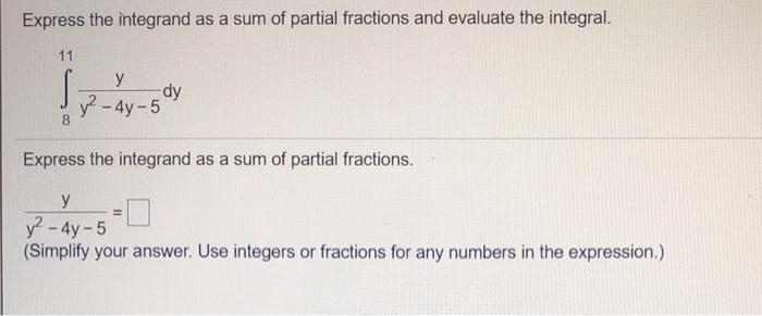 Solved Express the integrand as a sum of partial fractions | Chegg.com