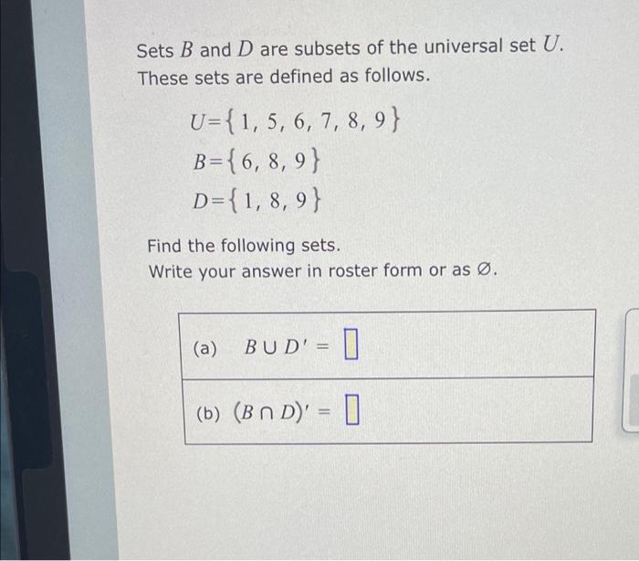 Solved Sets B and D are subsets of the universal set U. | Chegg.com