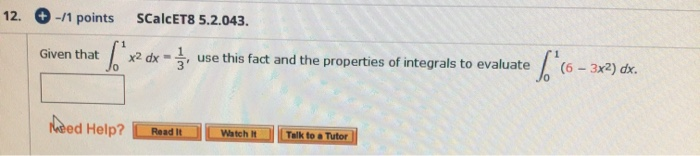 Solved 12. - 11 points SCalcET8 5.2.043. Given that ['x2 dx | Chegg.com Solved 12. - 11 points SCalcET8 5.2.043. Given that ['x2 dx | Chegg.com