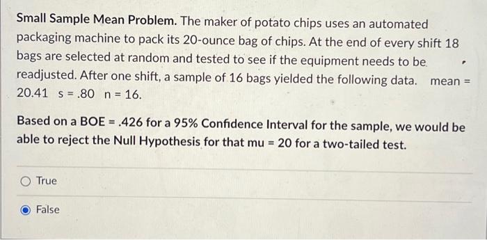 Solved Small Sample Mean Problem. The maker of potato chips | Chegg.com