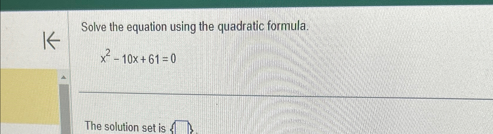 Solved Solve the equation using the quadratic | Chegg.com